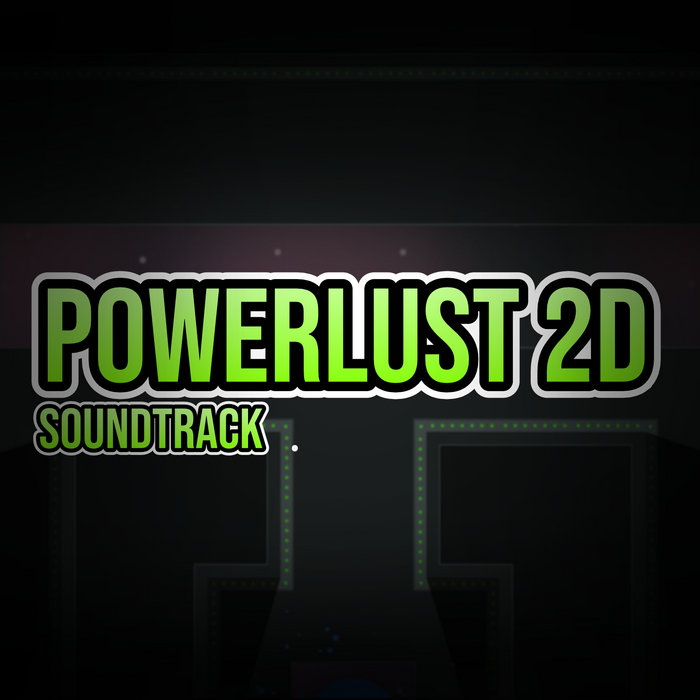 Powerlust 2D Soundtrack | Millimedia Games