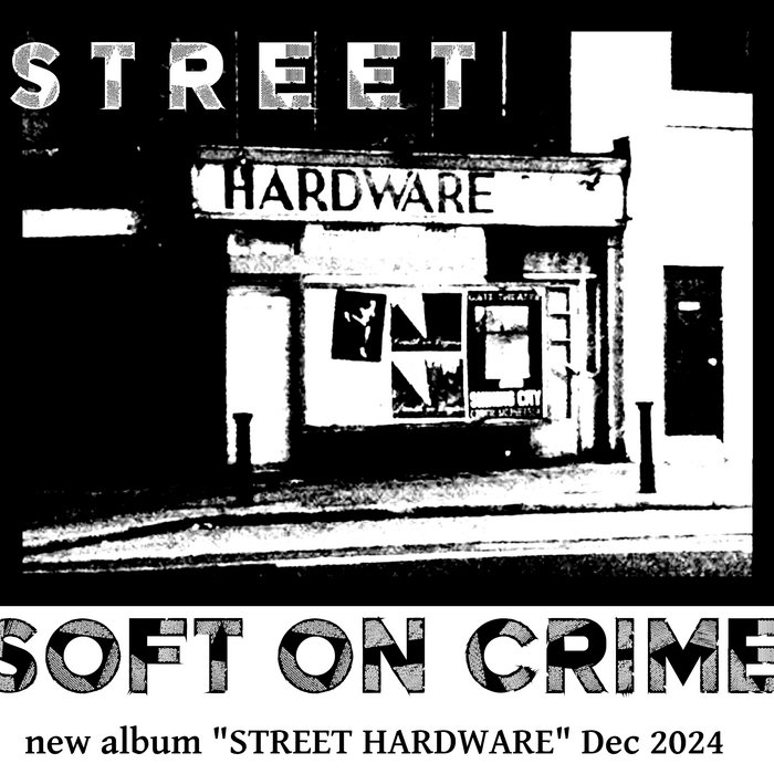 Street Hardware | Soft on Crime