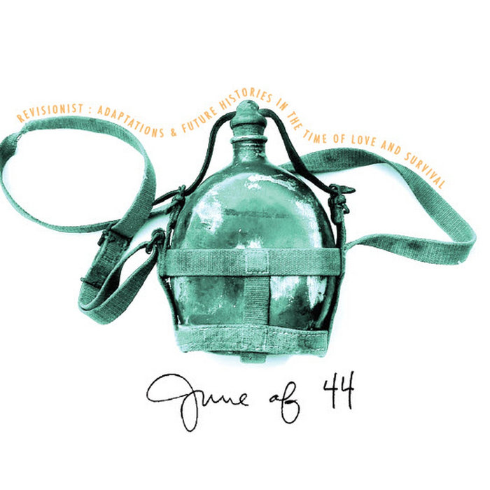 JUNE OF 44 - Revisionist: Adaptations & Future Histories In The Time Of ...