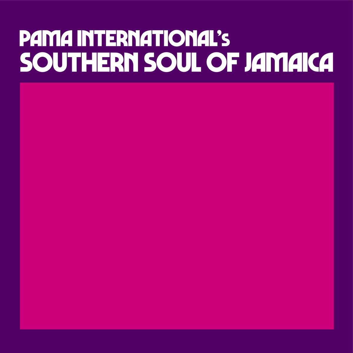 Southern Soul of Jamaica (preorder) | Pama International