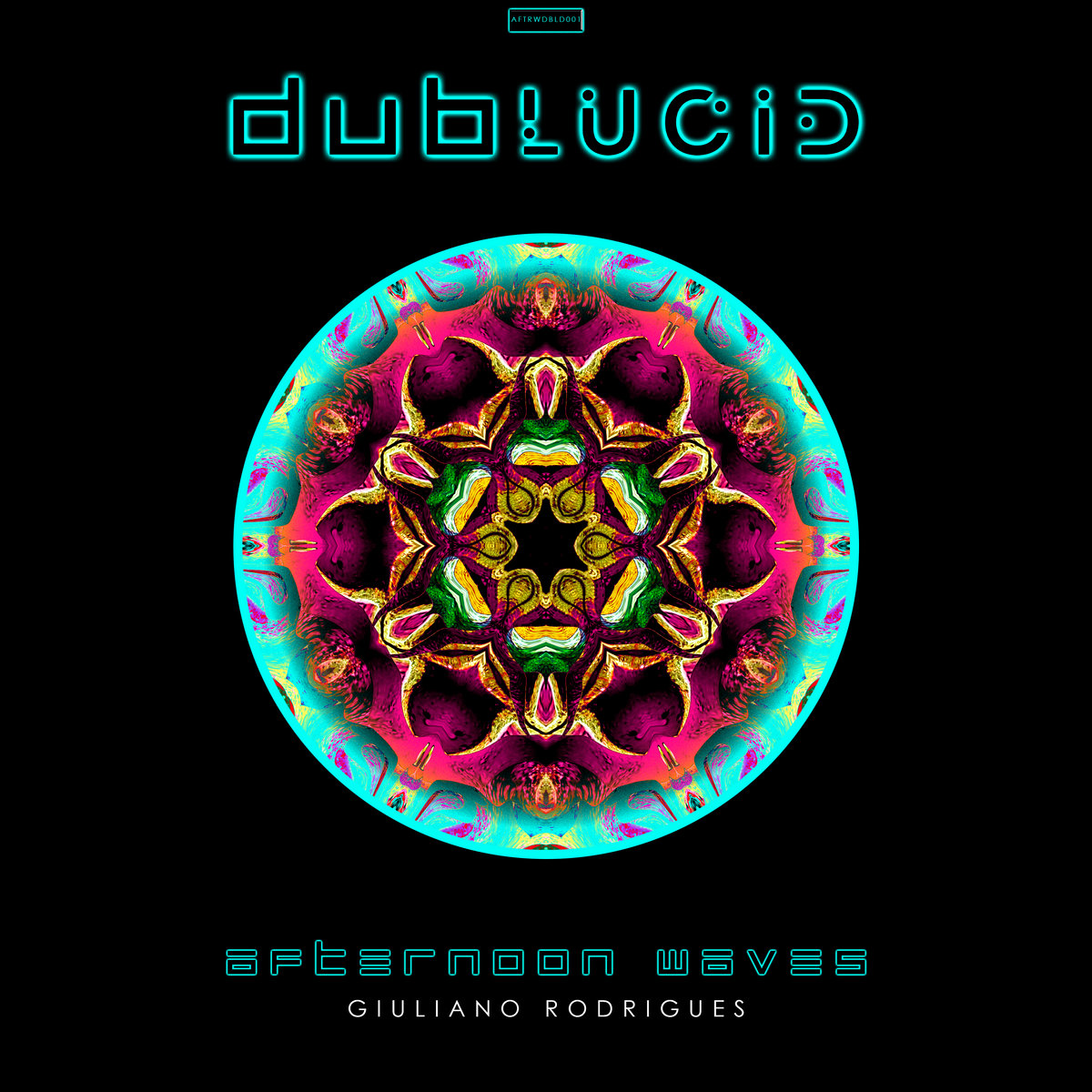 [AFTRWDBLD001] Afternoon Waves | Giuliano Rodrigues | DUBLUCID RECORDS