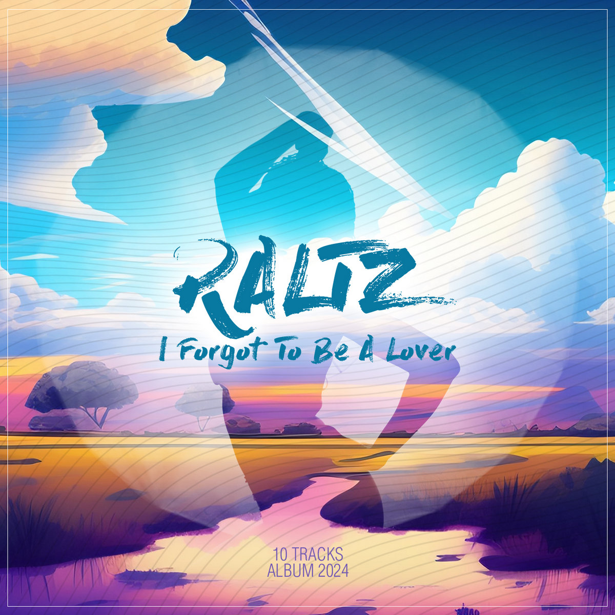 Raltz - I Forgot To Be A Lover (Album 2024) | Raltz