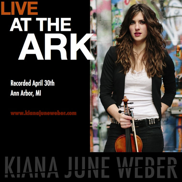 A Girl And Her Violin - Live at The Ark | Kiana June Weber
