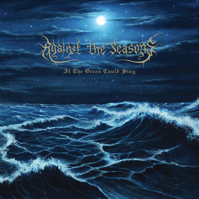 If The Ocean Could Sing | Against the Seasons