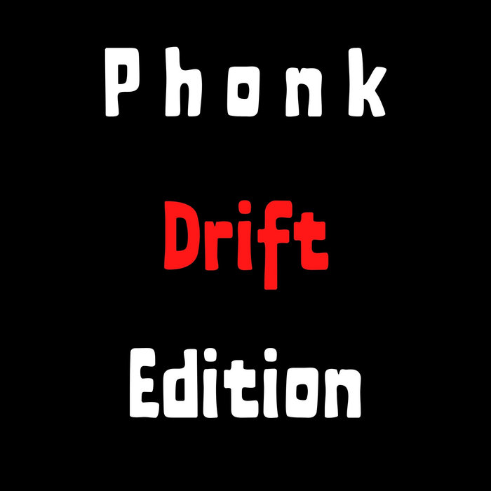 Phonk Drift Edition | DRIFT PHONK