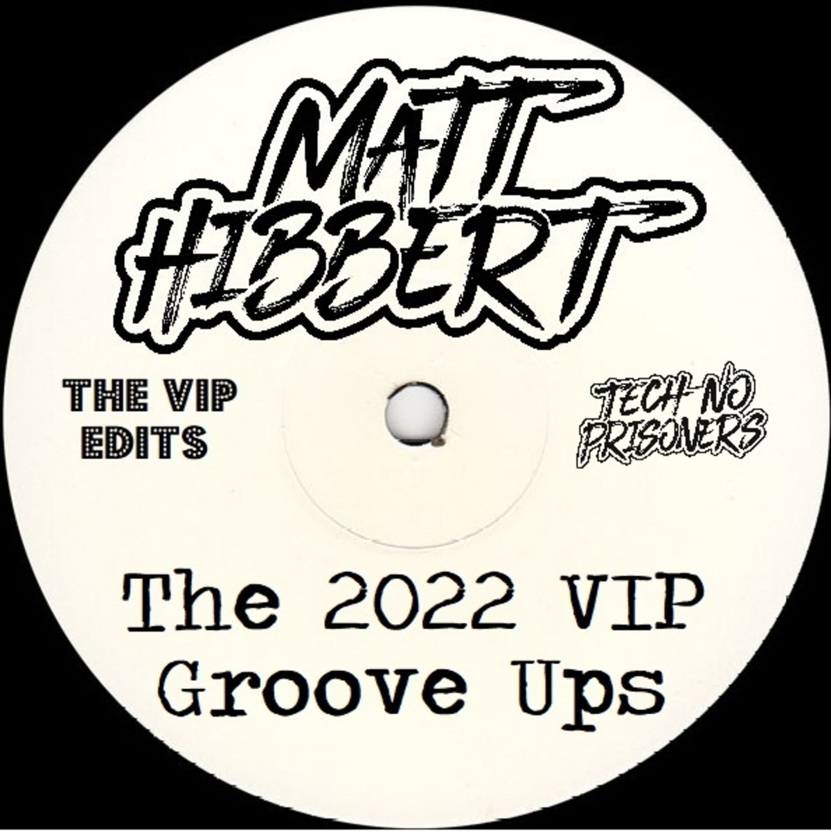The 2022 VIP Groove Ups | Matt Hibbert