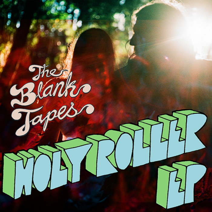Holy Roller EP | The Blank Tapes
