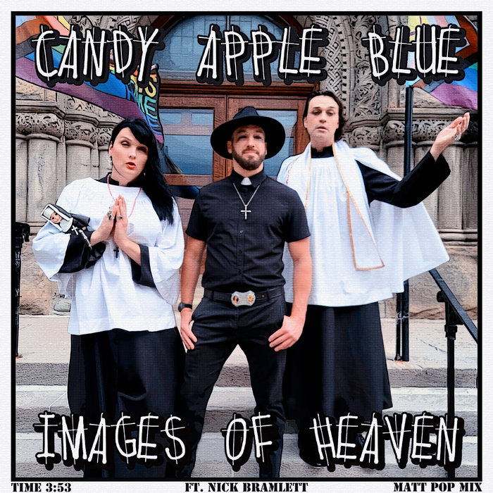 Images of Heaven (Matt Pop Mix) | Candy Apple Blue