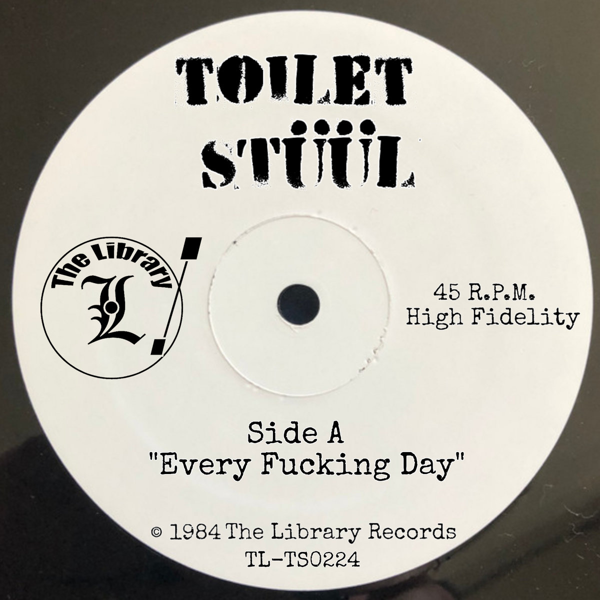 Every Fucking Day (Single And B-Side) | Toilet Stüül | The Library Records