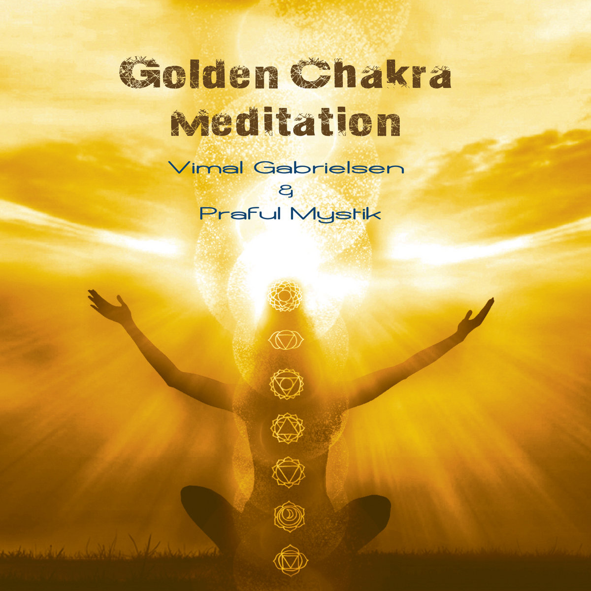 Golden Chakra Meditation | Vimal Gabrielsen & Praful Mystik | Praful