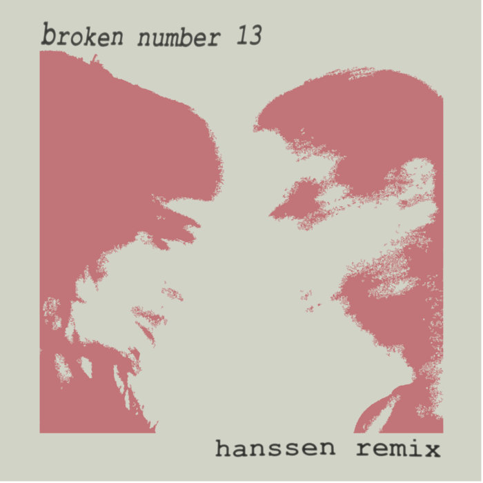 Broken Number 13 (Hanssen Remix) | Soft Release