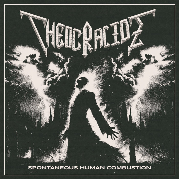 Spontaneous Human Combustion | Theocracide