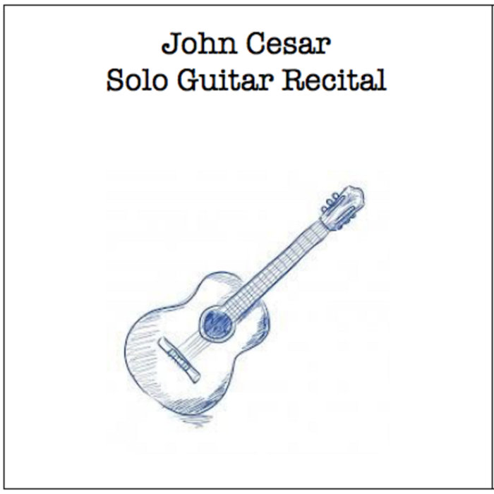 Solo Guitar Recital | John Cesar
