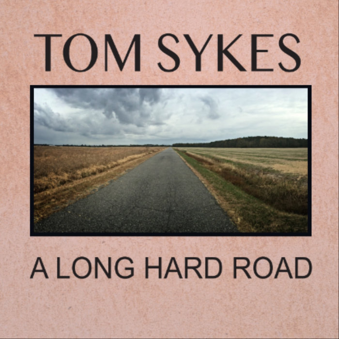 A Long Hard Road | Tom Sykes