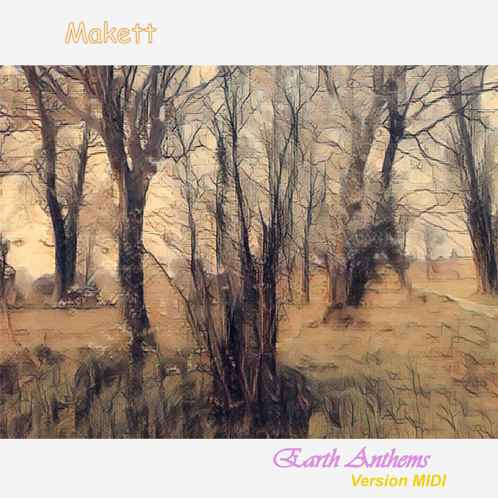 Earth Anthems [MIDI Version] | Makett