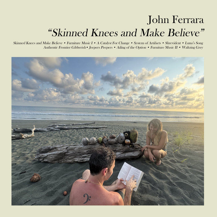 Skinned Knees and Make Believe | John Ferrara