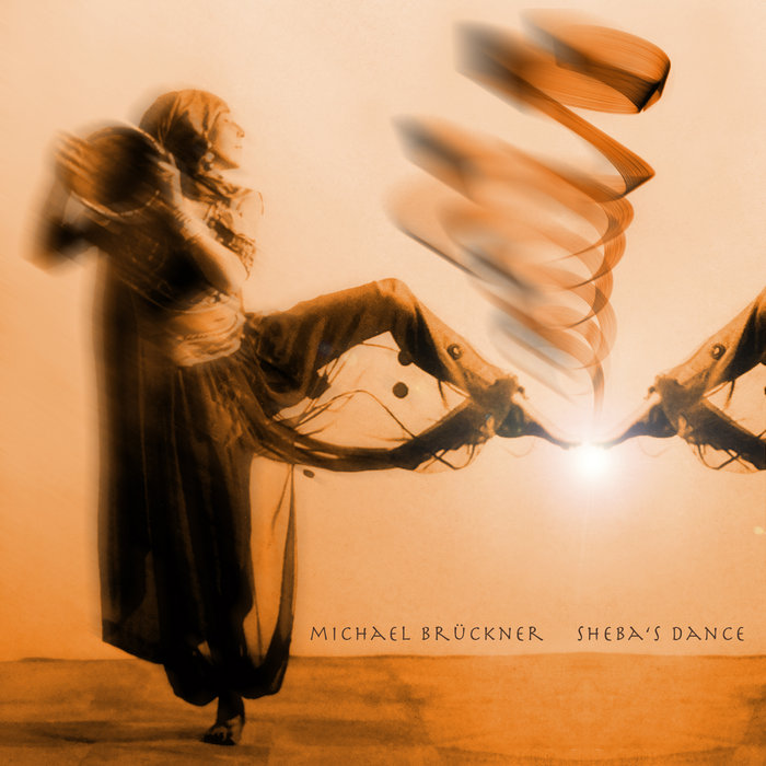 Sheba's Dance | Michael Brückner
