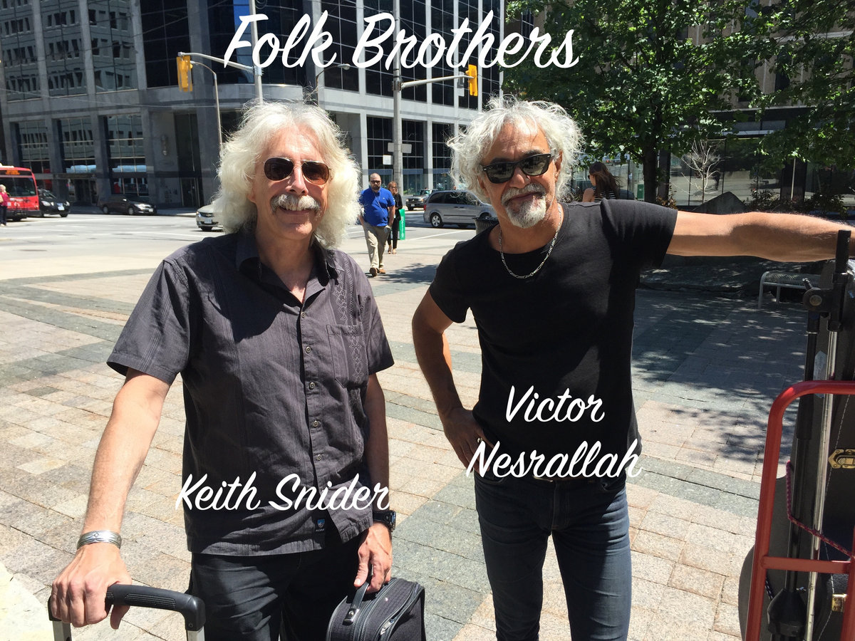Folk Brothers | Victor Nesrallah and Keith Snider | Victor Nesrallah