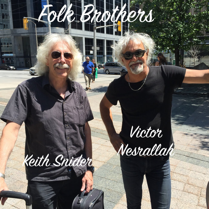 Folk Brothers | Victor Nesrallah and Keith Snider | Victor Nesrallah
