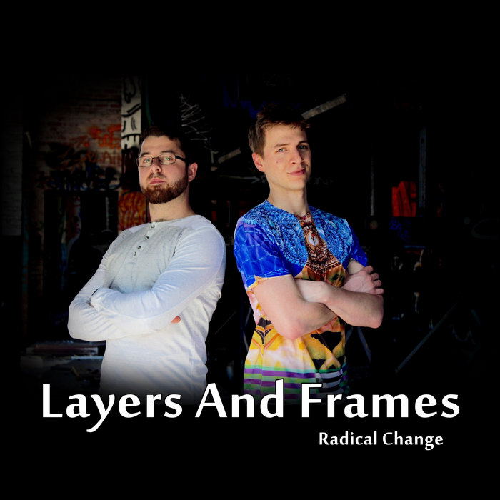 Radical Change | Layers And Frames