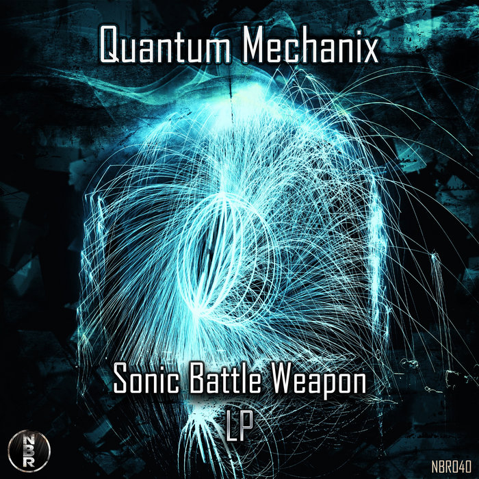 Quantum Mechanix - Sonic Battle Weapon LP [NBR040] | Quantum Mechanix ...