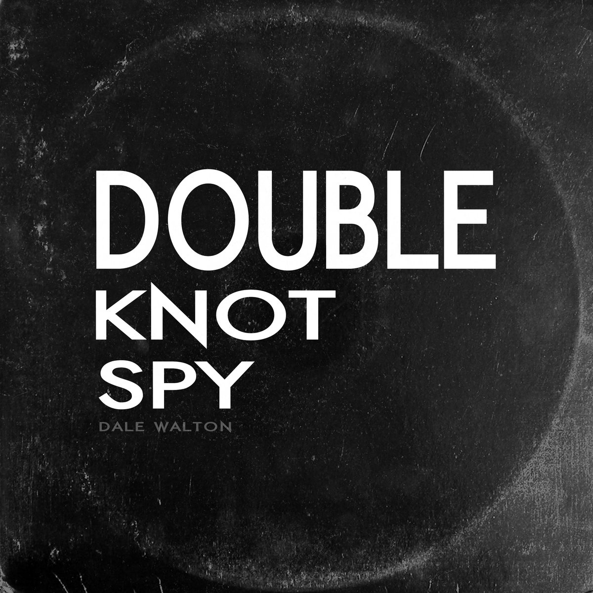 Double Knot Spy | Dale Walton