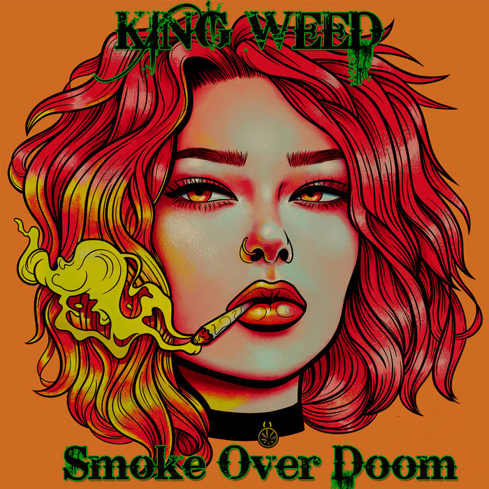 Smoke Over Doom | KING WEED