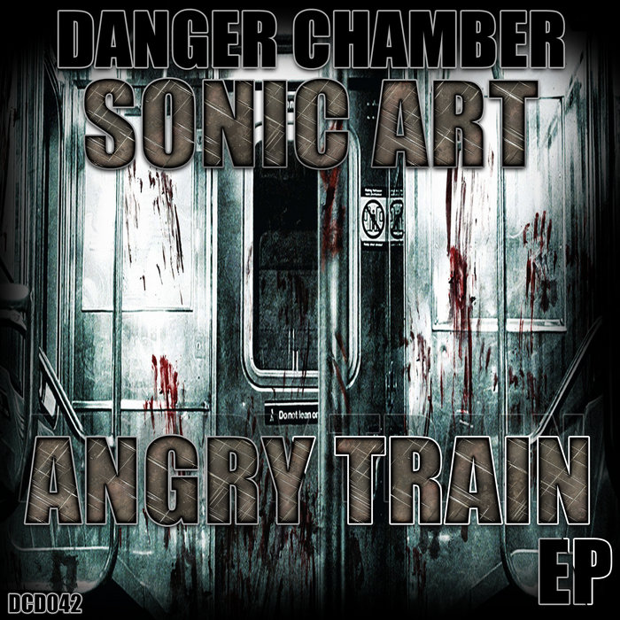 Angry Train EP | Sonic Art | Danger Chamber Digital