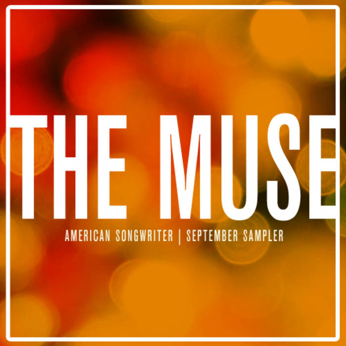 The Muse September Sampler | American Songwriter Magazine