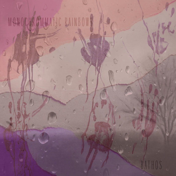 Bathos | Monochromatic Rainbows