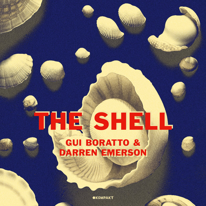 The Shell | Gui Boratto / Darren Emerson | Kompakt