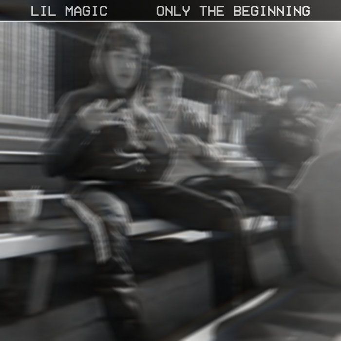 Only The Beginning | Lil Magic | Adastra Music