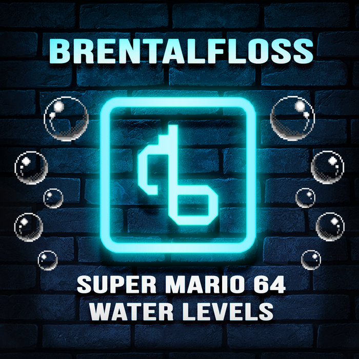 Super Mario 64 Water Levels With Lyrics | Brentalfloss