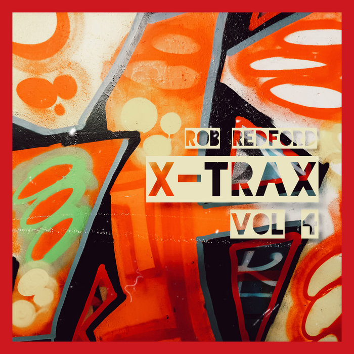 X-TRAX vol 4 | Rob Redford