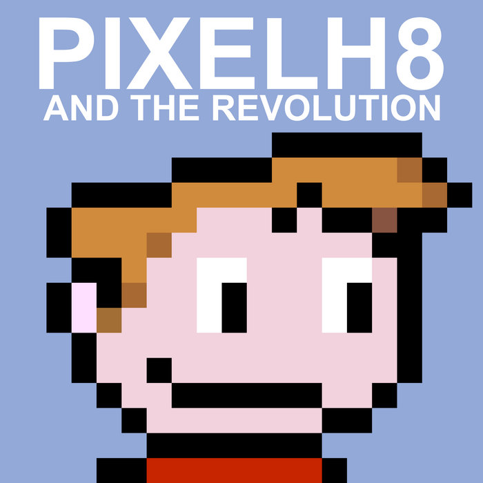 And The Revolution | Pixelh8