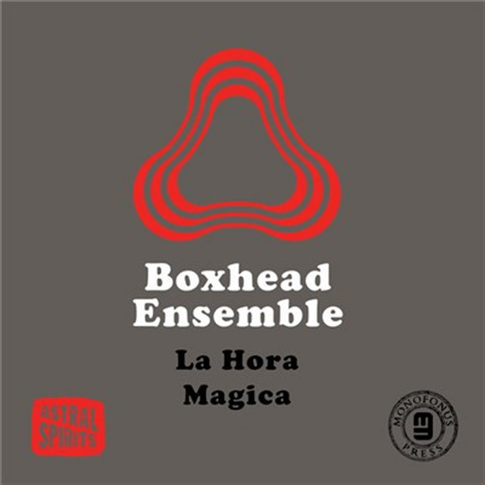 La Hora Magica | Boxhead Ensemble
