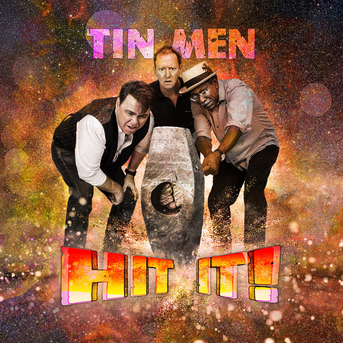 Hit It! | Tin Men