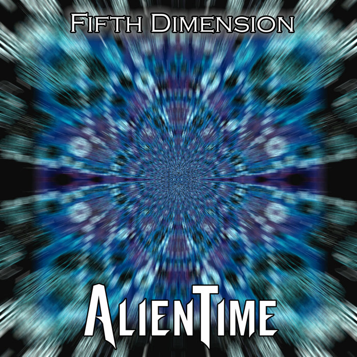 Alien Time - Fifth Dimension | Alien Time