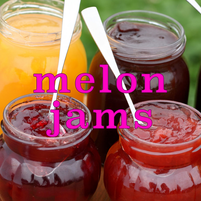 Melon Jams | Melon Gang