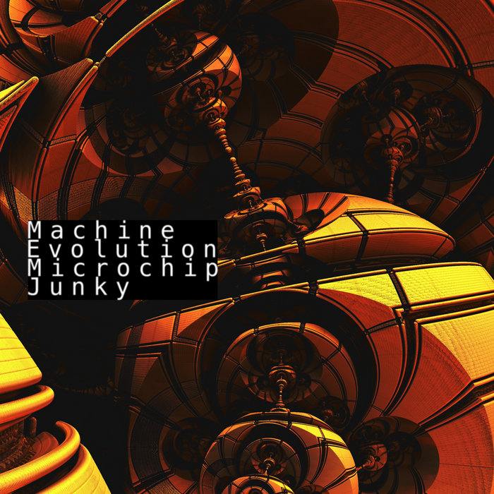 Machine Evolution | Microchip Junky