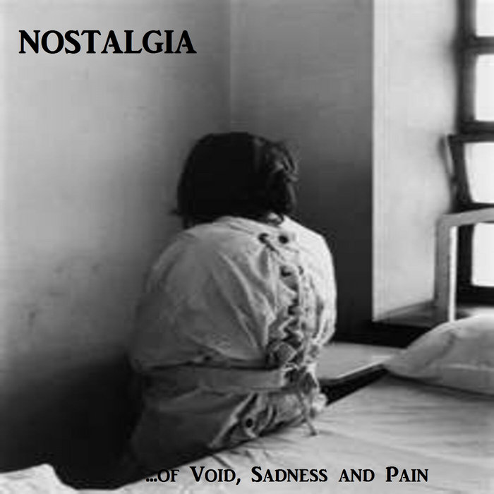 ...of Void, Sadness and Pain | Nostalgia