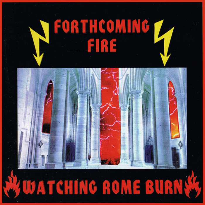 Watching Rome Burn | Forthcoming Fire