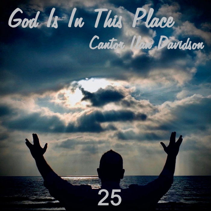 God Is In This Place | Ilan Davidson