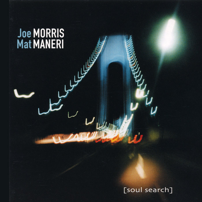 Soul Search | Joe Morris & Mat Maneri | Joe Morris