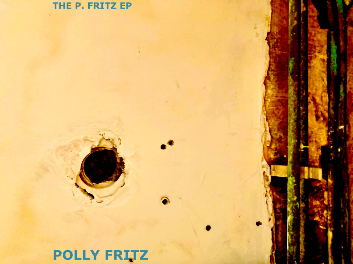 The P. Fritz EP | Polly Fritz | Tony Ó Briain