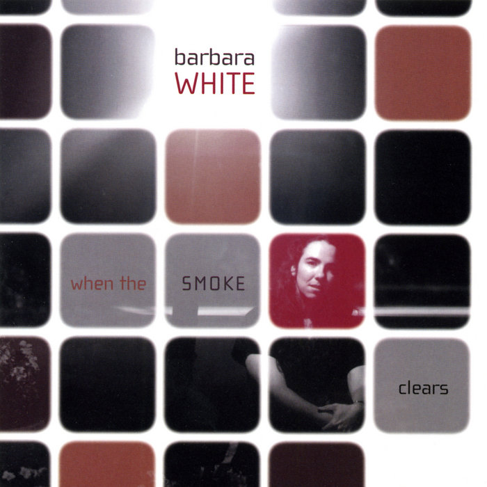 Barbara White: When the Smoke Clears | Barbara White | Composers ...