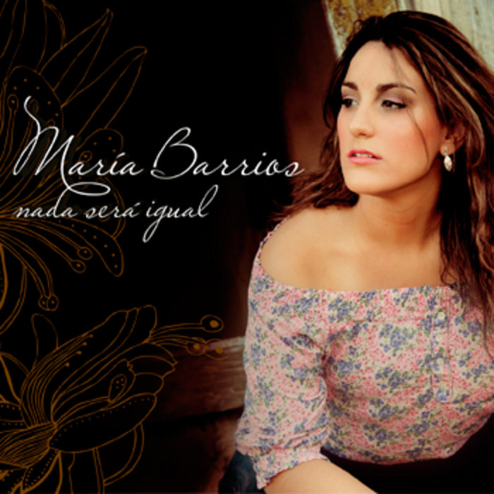 Nada sera igual | Maria Barrios