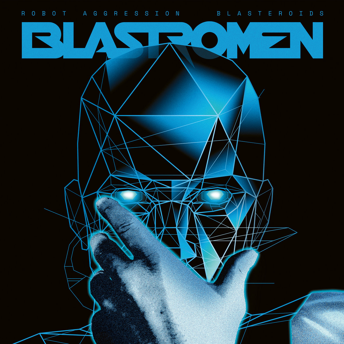 Robot Aggression + Blasteroids | Blastromen | Dominance Electricity