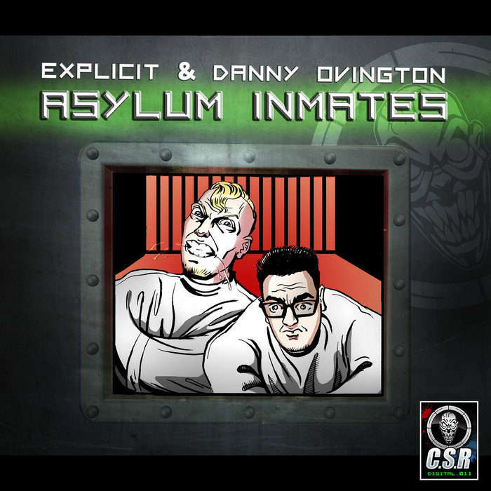 Explicit & Danny Ovington - Asylum Inmates [CSR Digi 011] | Core In One Rec