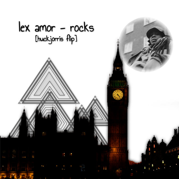 lex amor - rocks [huck.jorris flip] | huck.jorris
